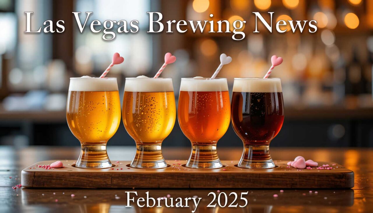 Las Vegas Brewing News: February 2025 by Bob Barnes