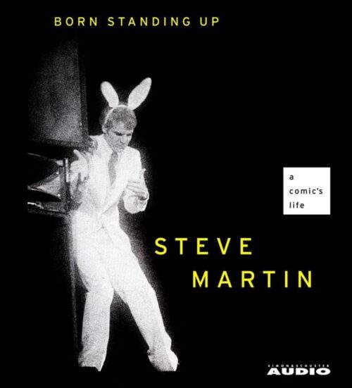 Steve Martin ~ Born Standing Up